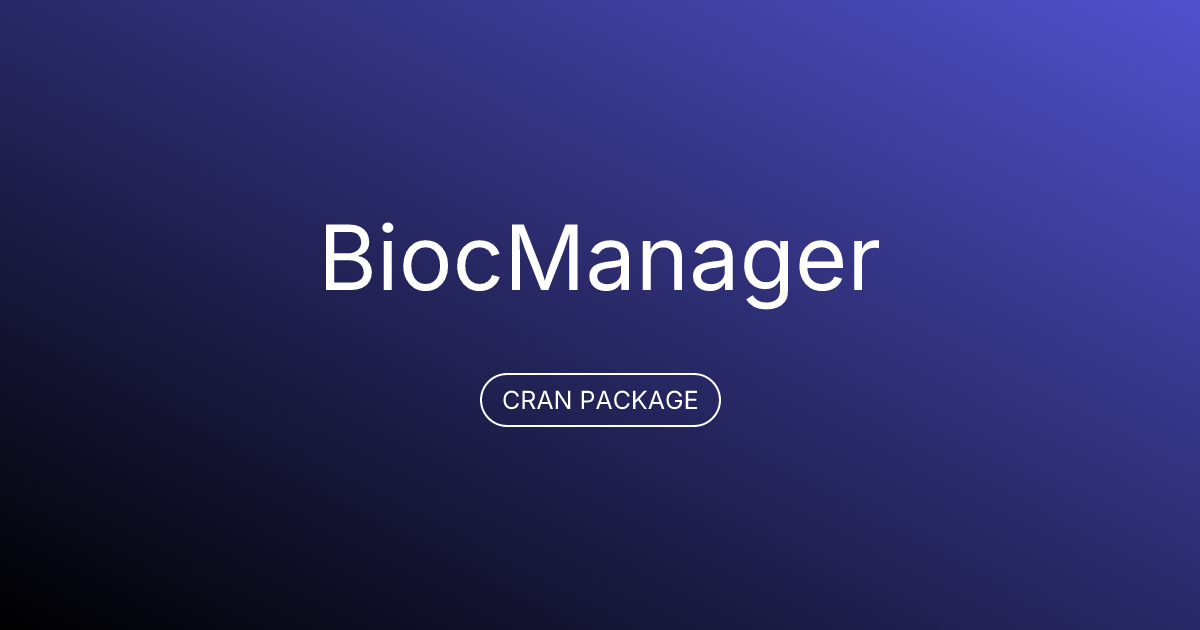 BiocManager: Access the Bioconductor Project Package Repository | CRAN/E