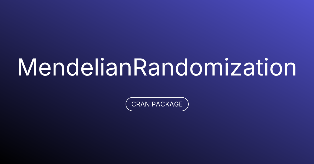 MendelianRandomization: Mendelian Randomization Package | CRAN/E