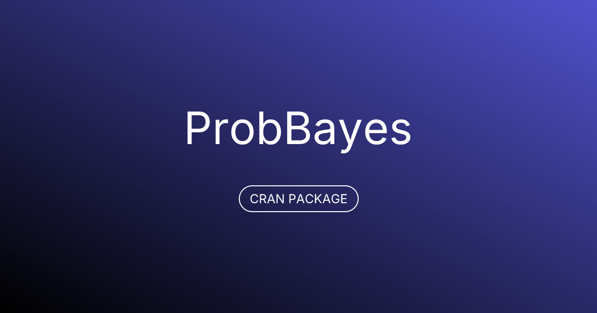 ProbBayes: Probability and Bayesian Modeling | CRAN/E