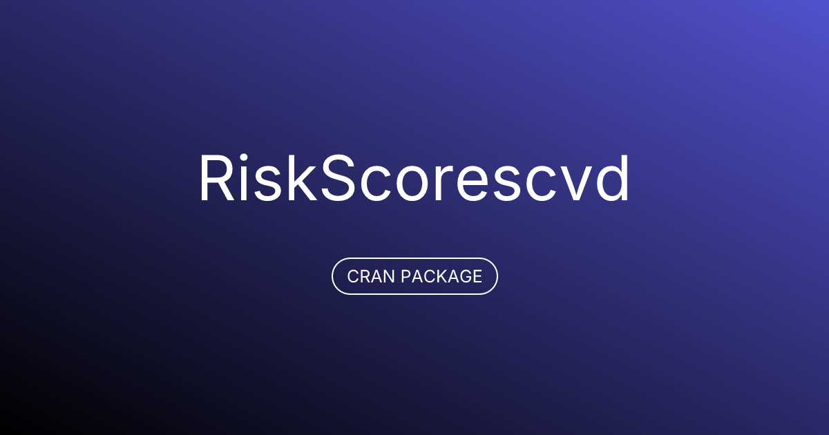 RiskScorescvd: Cardiovascular Risk Scores Calculator | CRAN/E