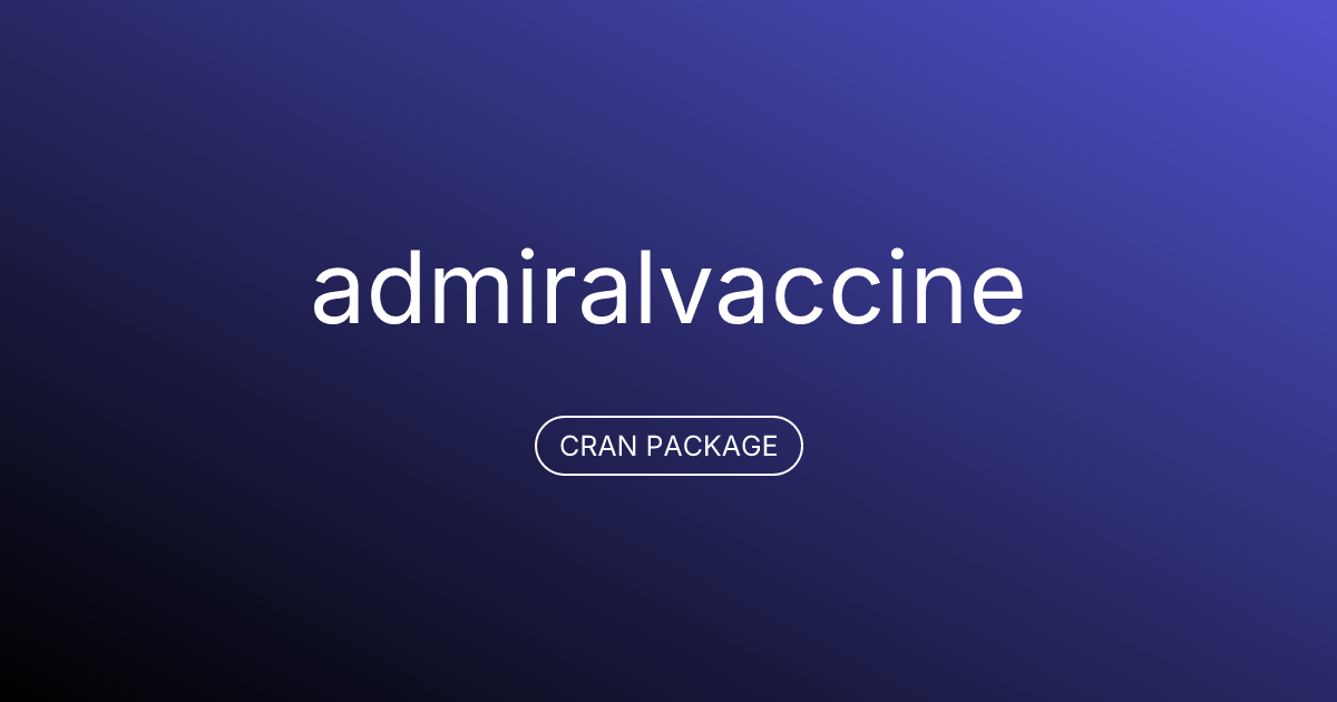 admiralvaccine: Vaccine Extension Package for ADaM in 'R' Asset Library ...