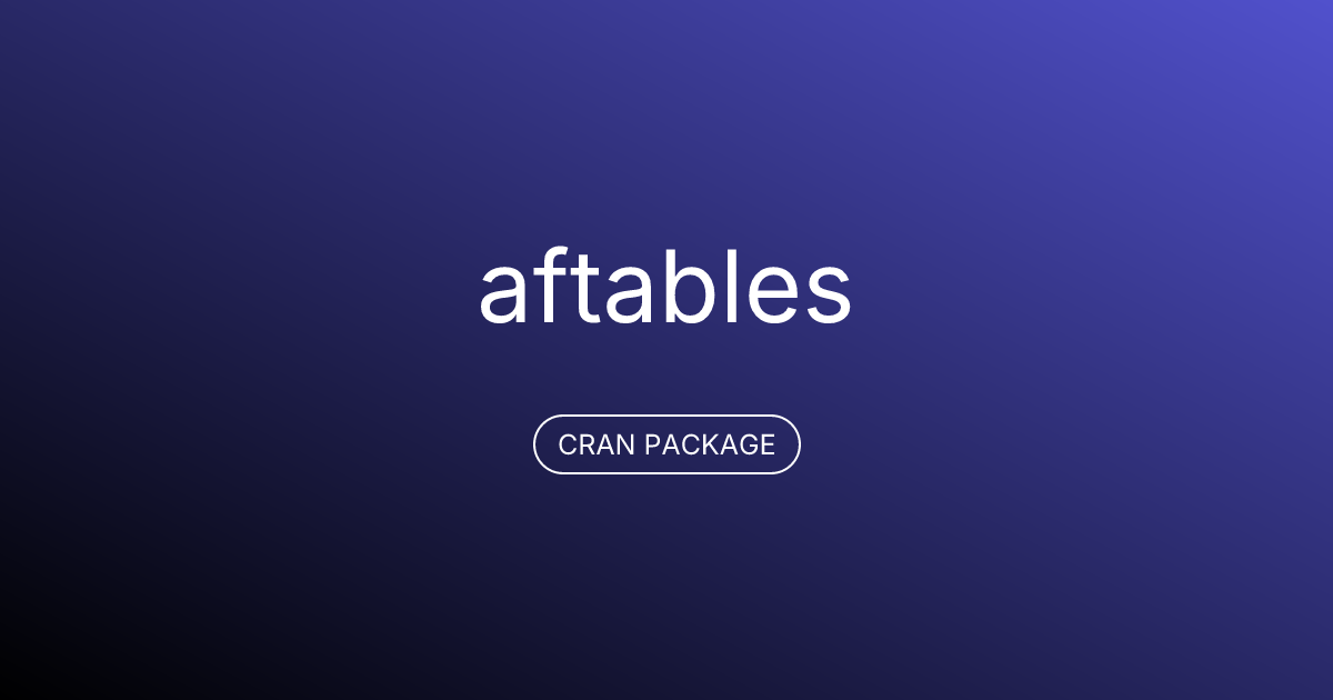 aftables: Create Spreadsheet Publications Following Best Practice | CRAN/E