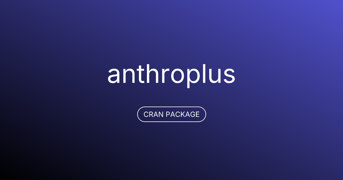 anthroplus: Computation of the WHO 2007 References for School-Age ...