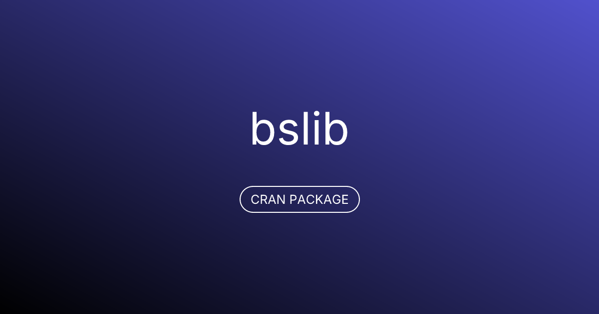 bslib: Custom 'Bootstrap' 'Sass' Themes for 'shiny' and 'rmarkdown' | CRAN/E