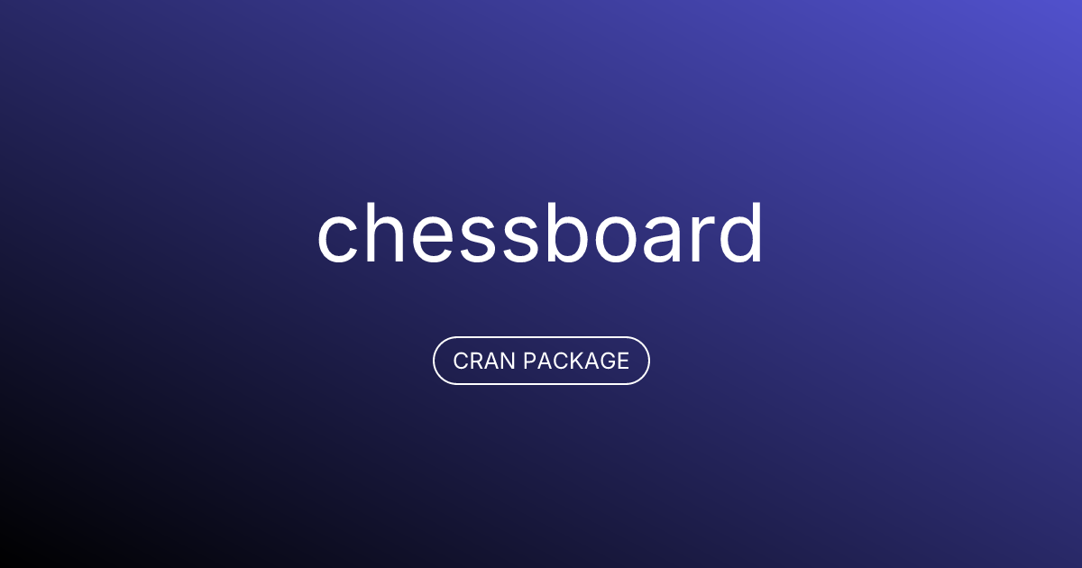chessboard: Create Network Connections Based on Chess Moves | CRAN/E
