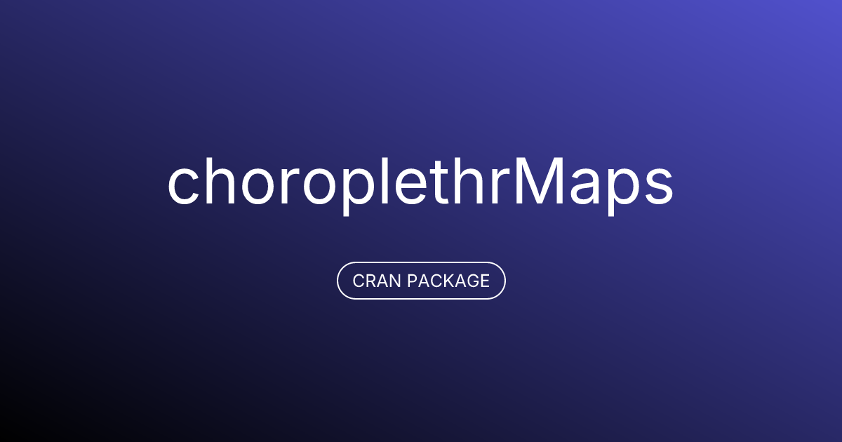 choroplethrMaps: Contains Maps Used by the 'choroplethr' Package | CRAN/E