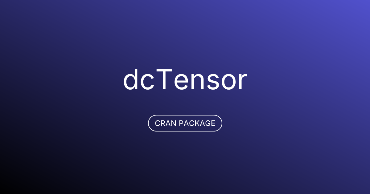 dcTensor: Discrete Matrix/Tensor Decomposition | CRAN/E