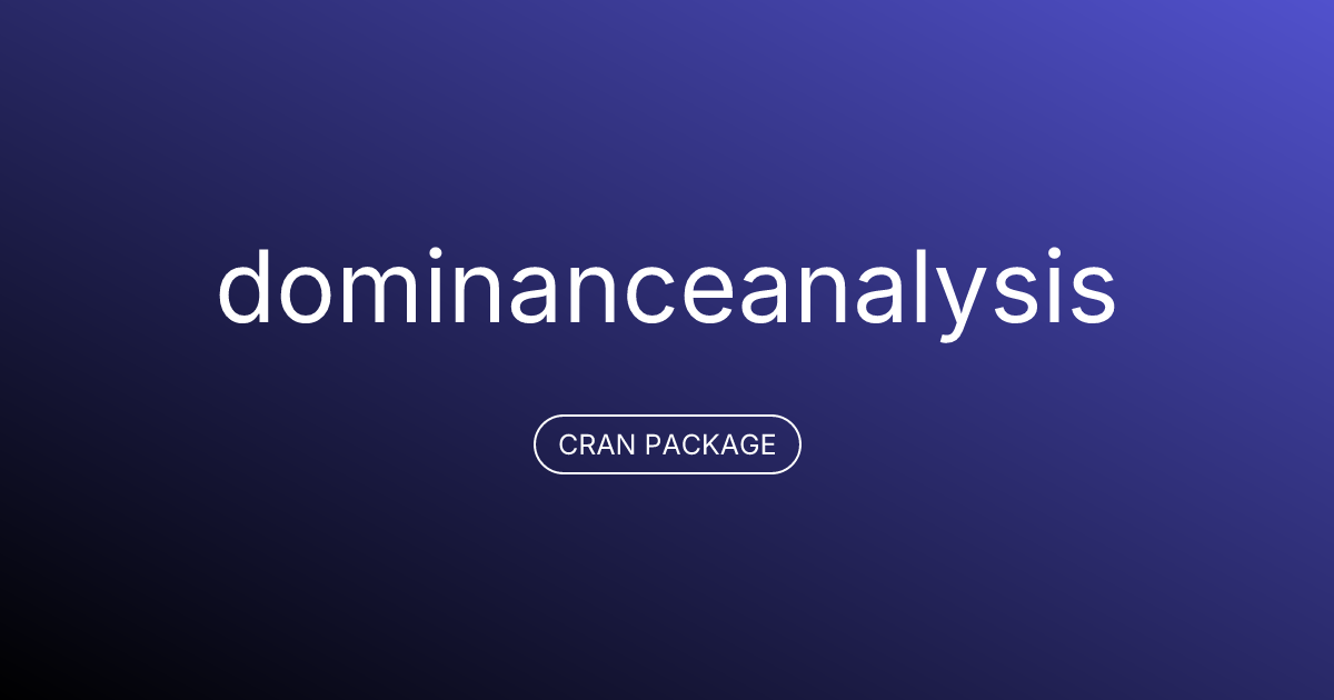dominanceanalysis: Dominance Analysis | CRAN/E
