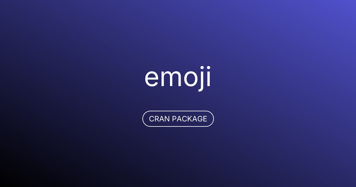 emoji: Data and Function to Work with Emojis | CRAN/E