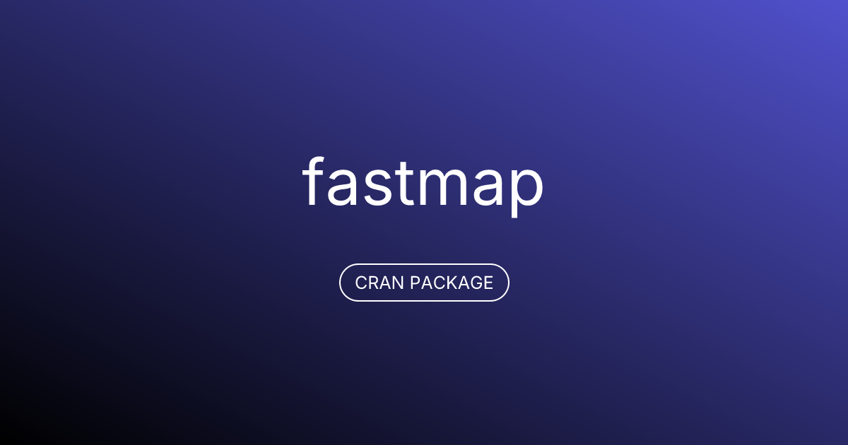 fastmap: Fast Data Structures | CRAN/E