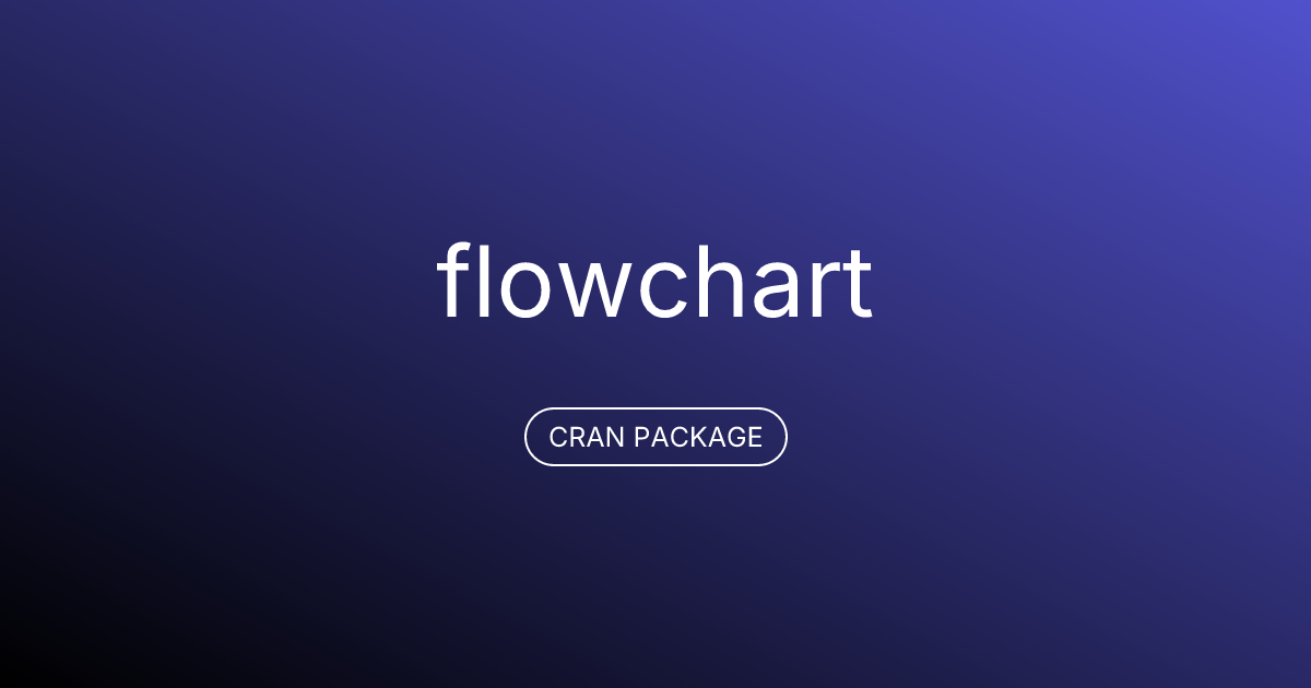 flowchart: Tidy Flowchart Generator | CRAN/E