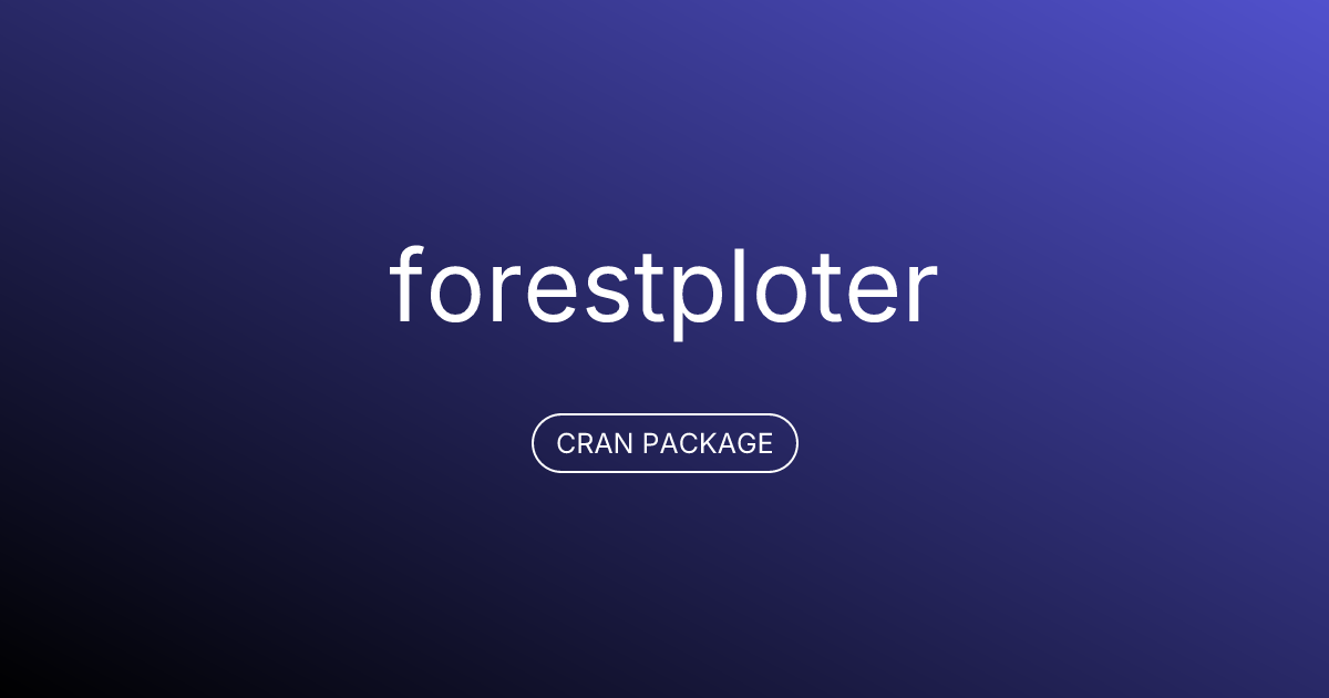 forestploter: Create a Flexible Forest Plot | CRAN/E