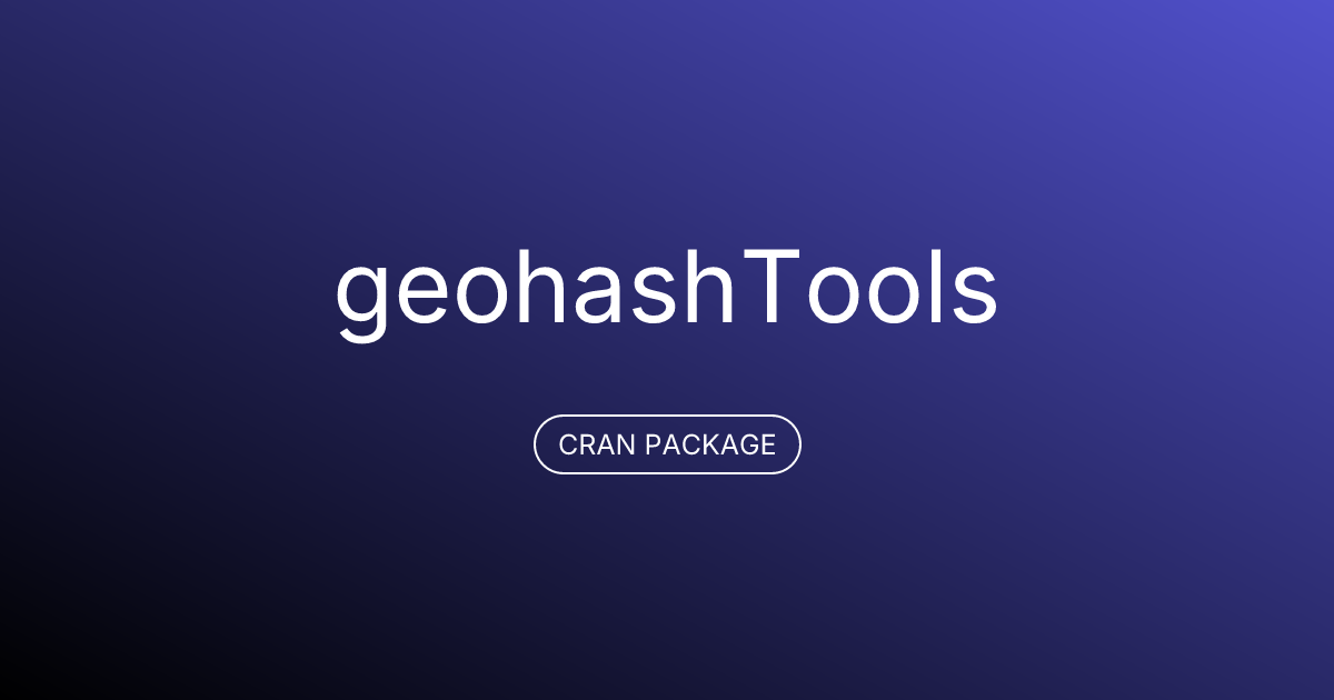 geohashTools: Tools for Working with Geohashes | CRAN/E