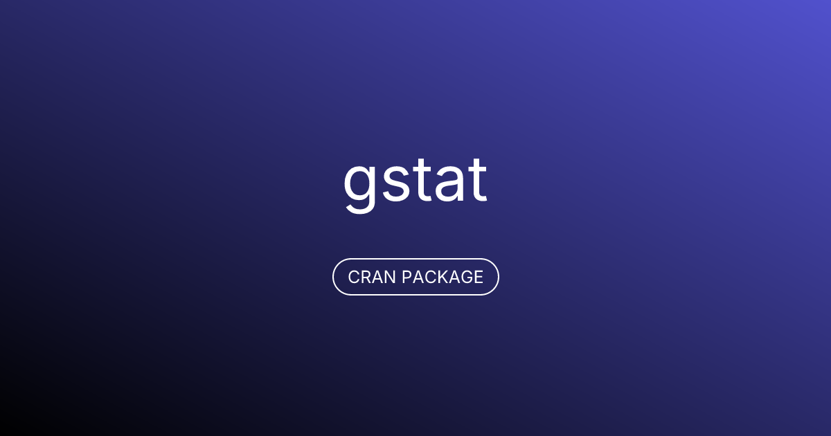 gstat: Spatial and Spatio-Temporal Geostatistical Modelling, Prediction and Simulation | CRAN/E