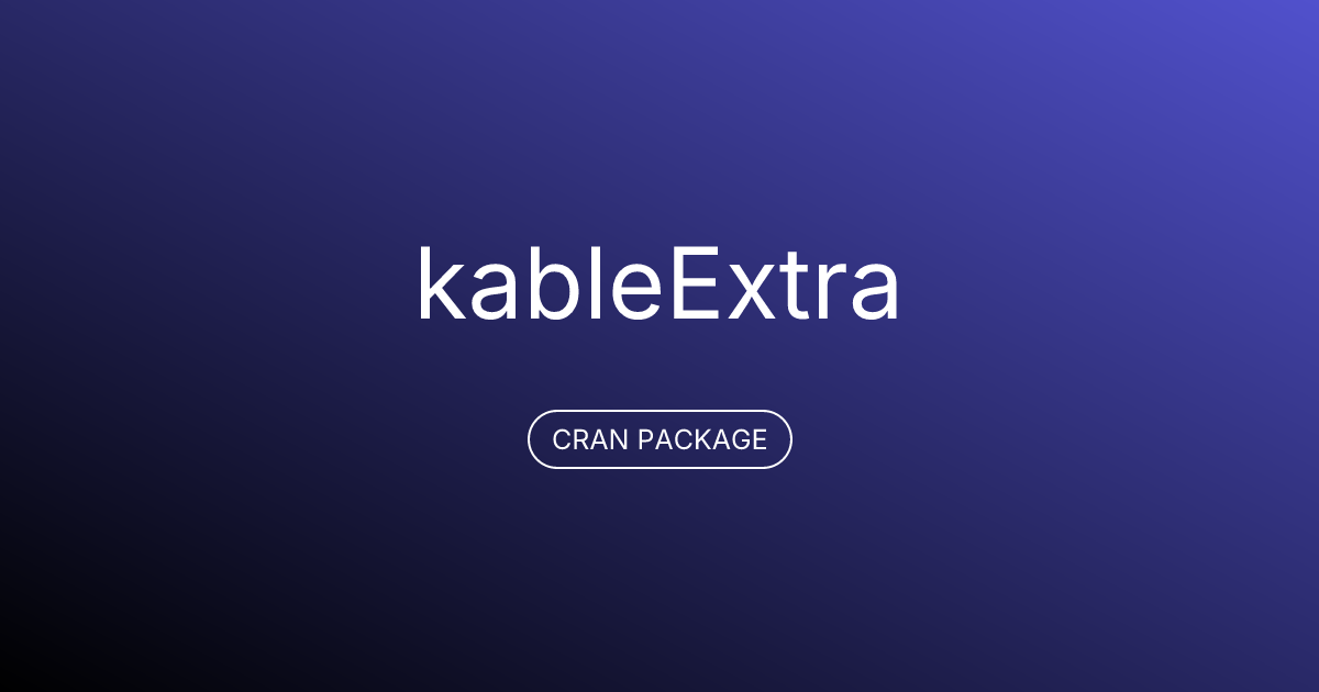 kableExtra: Construct Complex Table with 'kable' and Pipe Syntax | CRAN/E