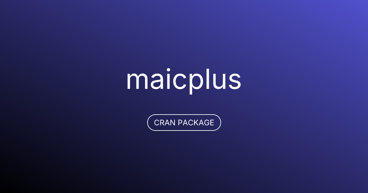 maicplus: Matching Adjusted Indirect Comparison | CRAN/E