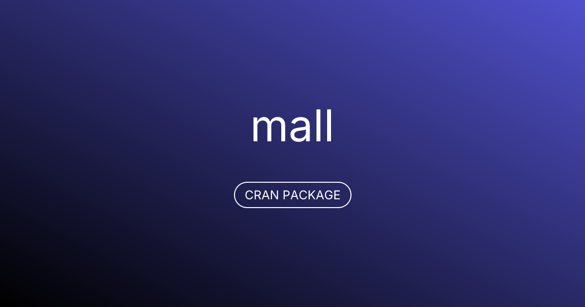 mall: Run Multiple Large Language Model Predictions Against a Table, or Vectors | CRAN/E