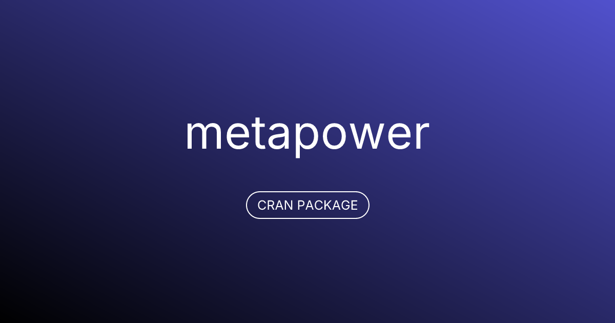 metapower: Power Analysis for Meta-Analysis | CRAN/E
