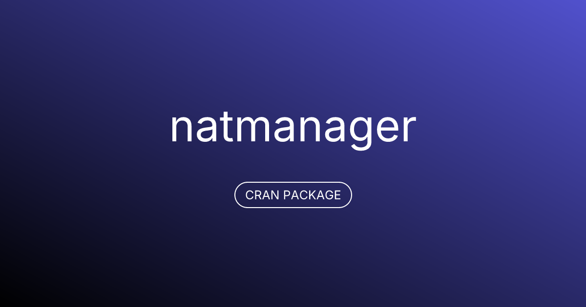 natmanager: Install the 'Natverse' Packages from Scratch | CRAN/E