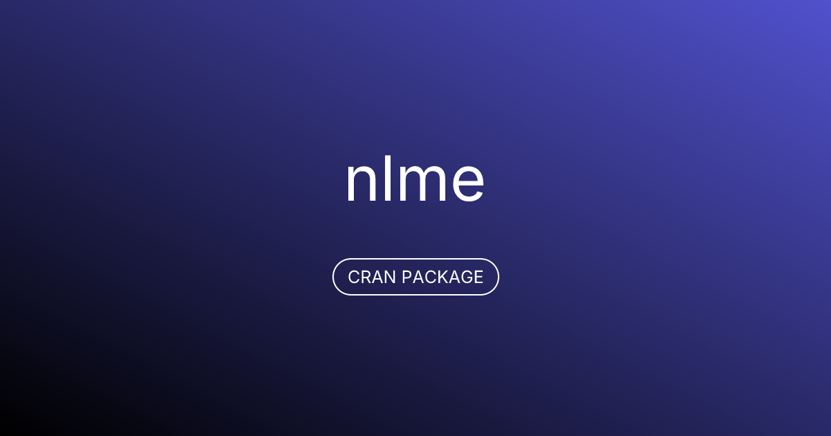 nlme: Linear and Nonlinear Mixed Effects Models | CRAN/E