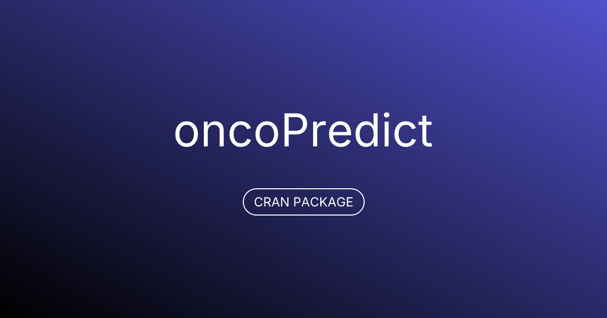 oncoPredict: Drug Response Modeling and Biomarker Discovery | CRAN/E