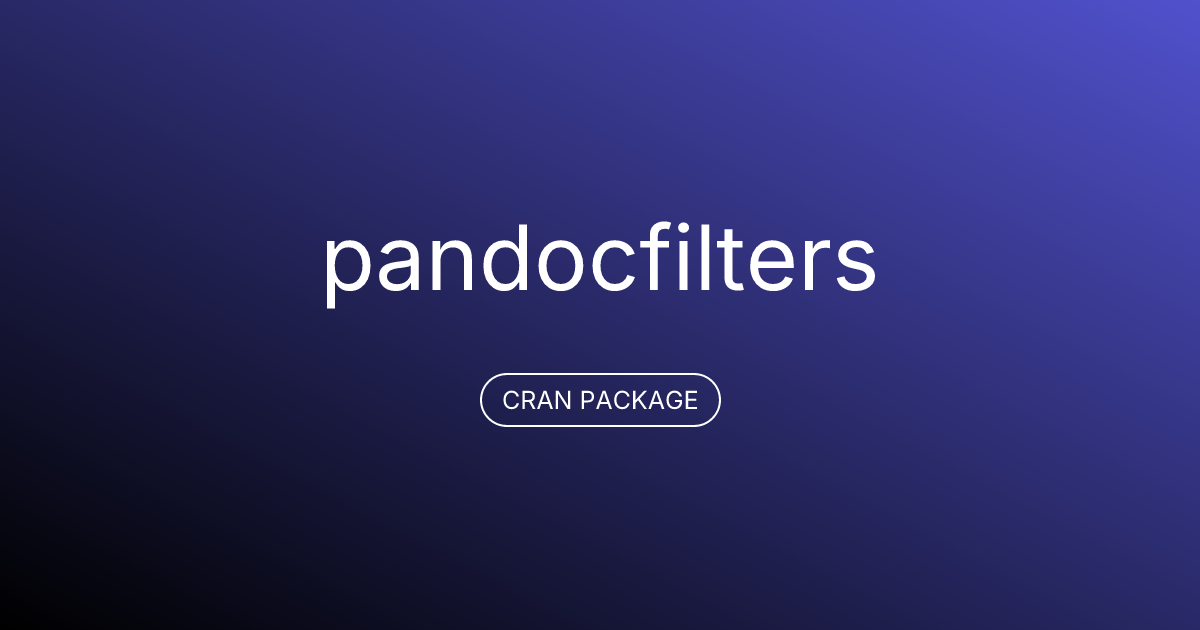 pandocfilters: Pandoc Filters for R | CRAN/E