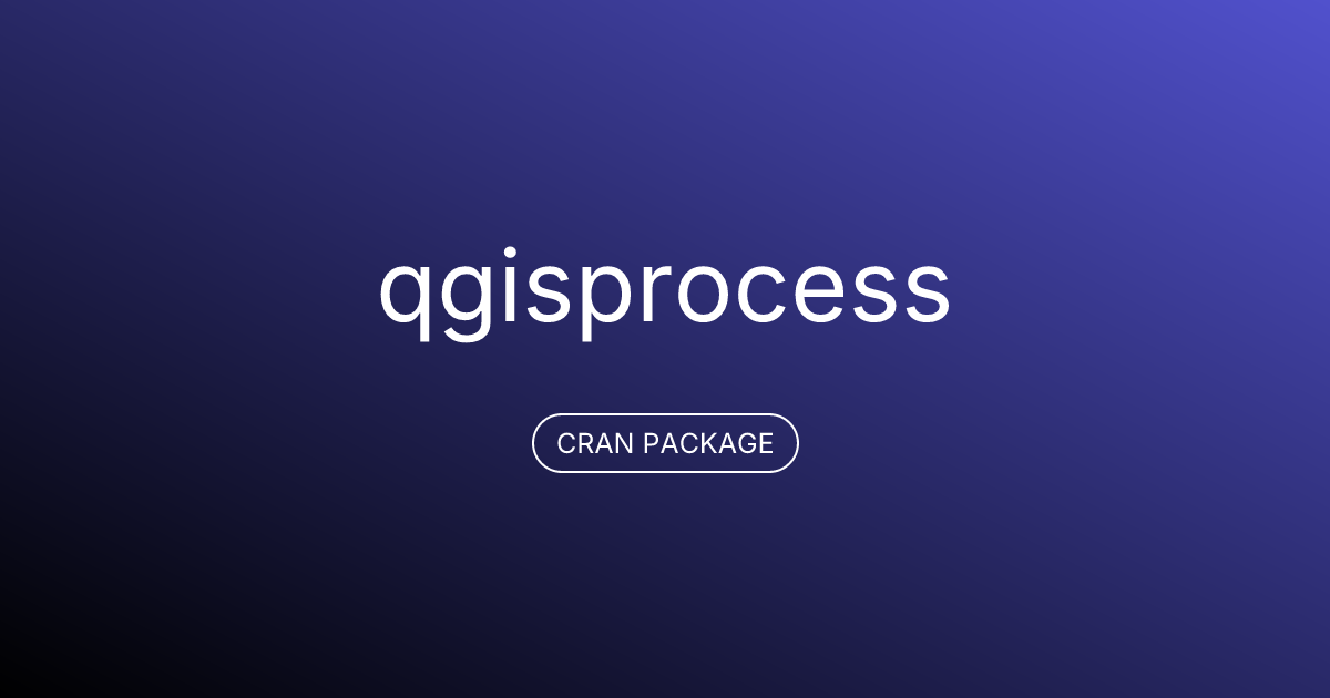 qgisprocess: Use 'QGIS' Processing Algorithms | CRAN/E