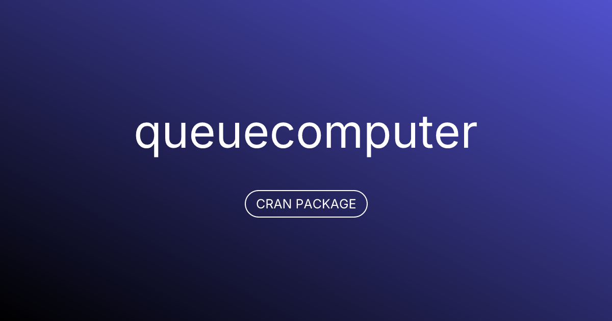 queuecomputer: Computationally Efficient Queue Simulation | CRAN/E