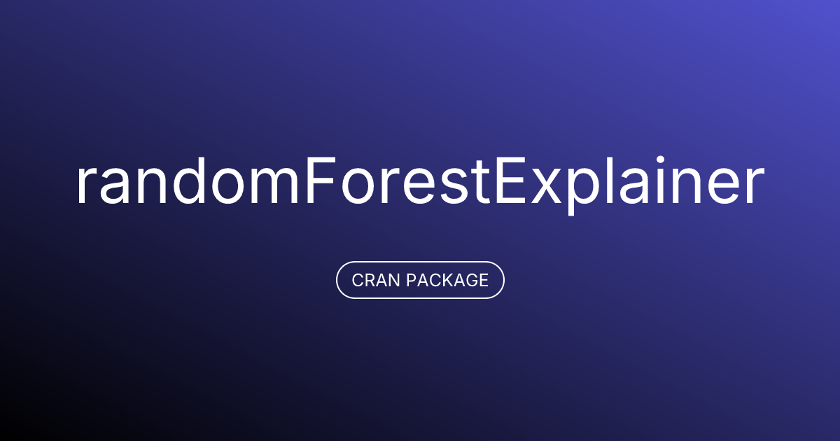 Randomforestexplainer Explaining And Visualizing Random Forests In