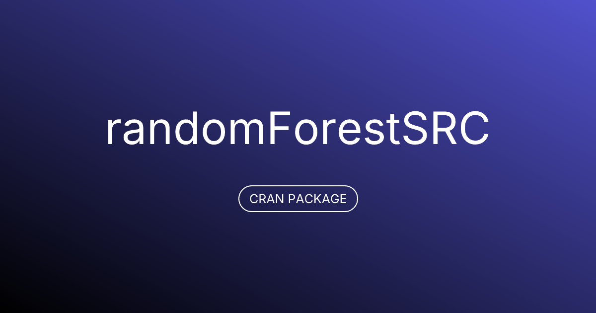 Randomforestsrc Fast Unified Random Forests For Survival Regression And Classification Rf