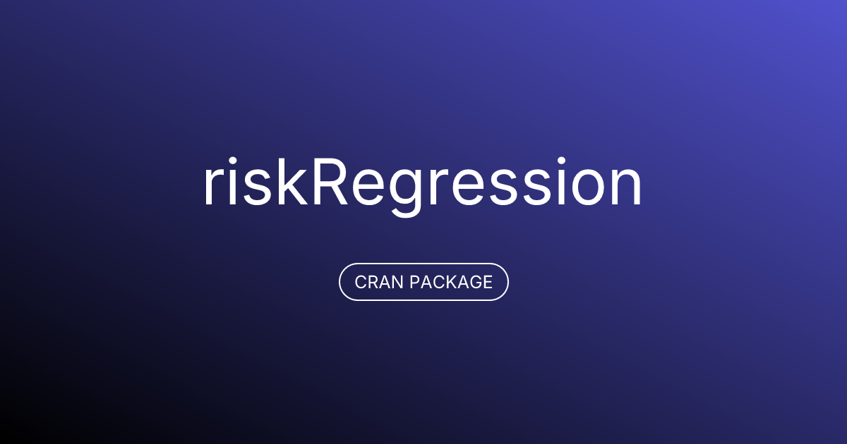 riskRegression: Risk Regression Models and Prediction Scores for ...