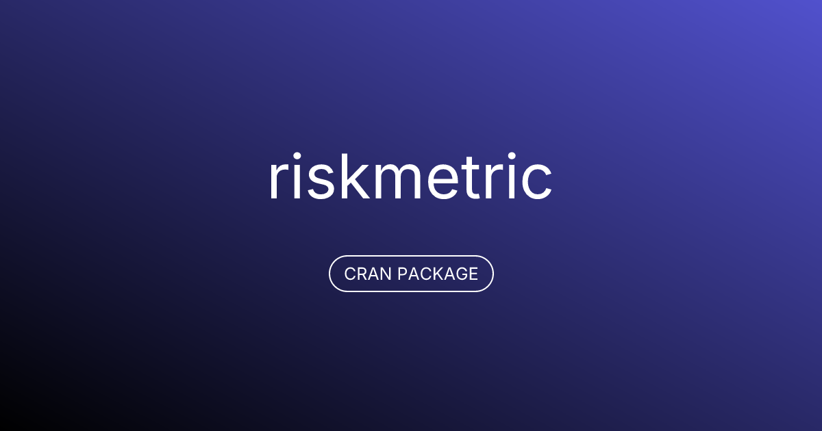 riskmetric: Risk Metrics to Evaluating R Packages | CRAN/E