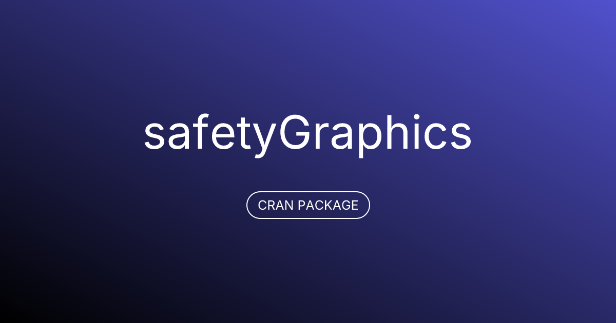 safetyGraphics: Interactive Graphics for Monitoring Clinical Trial Safety | CRAN/E