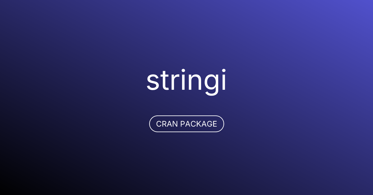 stringi: Fast and Portable Character String Processing Facilities | CRAN/E