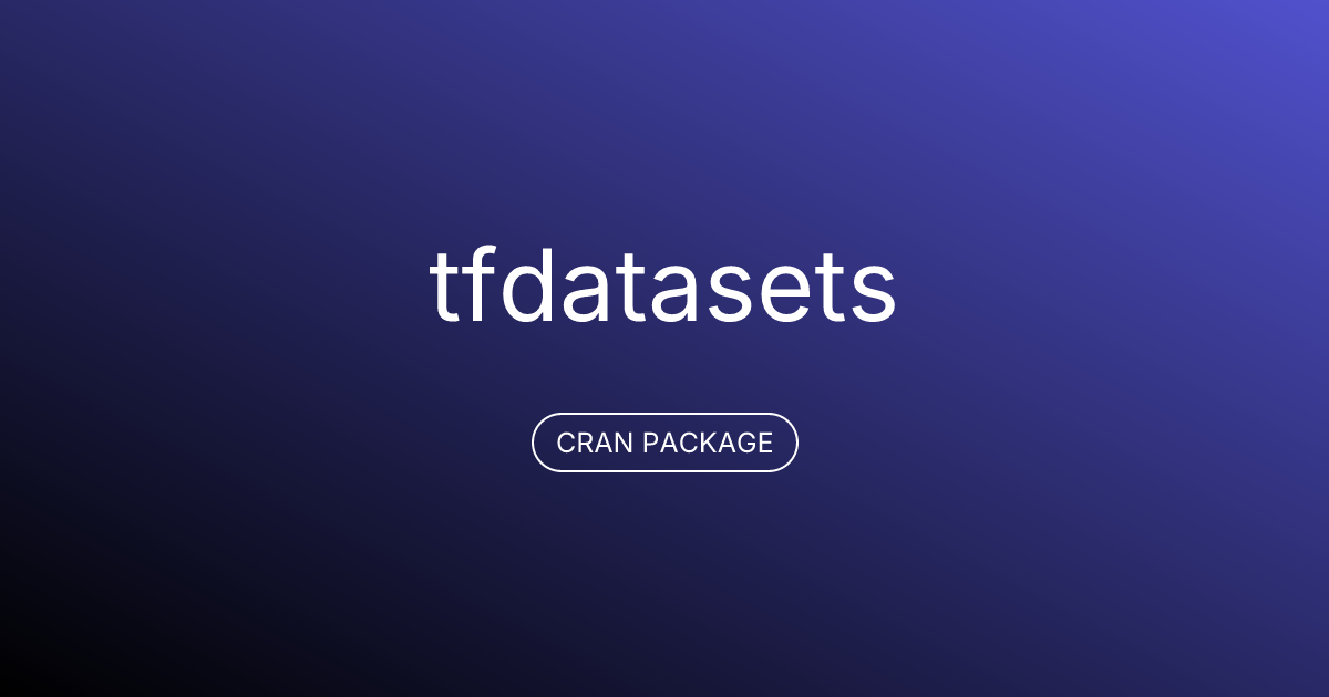 Tfdatasets Interface To Tensorflow Datasets Crane