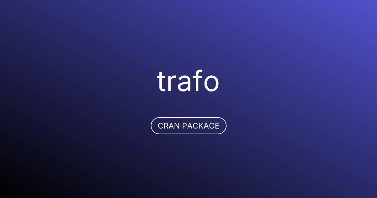 trafo: Estimation, Comparison and Selection of Transformations | CRAN/E